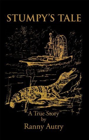 STUMPY'S TALE:A True Story by Ranny Autry | Goodreads