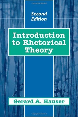 Introduction to Rhetorical Theory by Gerard A. Hauser | Goodreads