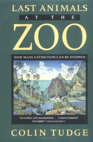 Last Animals at the Zoo: How Mass Extinction Can Be Stopped by Colin ...
