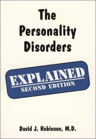 The Personality Disorders Explained by David J. Robinson | Goodreads