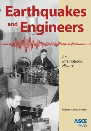 Earthquakes and Engineers: An International History by Robert ...