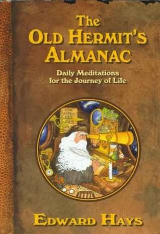 The Old Hermit's Almanac by Edward Hays | Goodreads