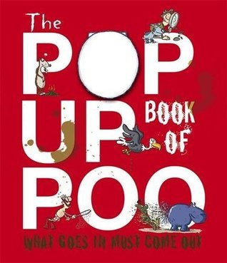 The Pop Up Book of Poo by Gaby Goldsack | Goodreads