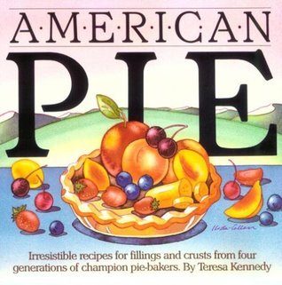 American Pie by Teresa Kennedy | Goodreads