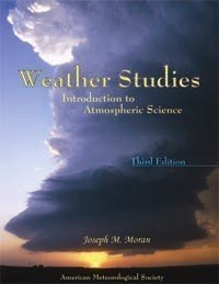 Weather Studies: Introduction to Atmospheric Science by Joseph M. Moran ...