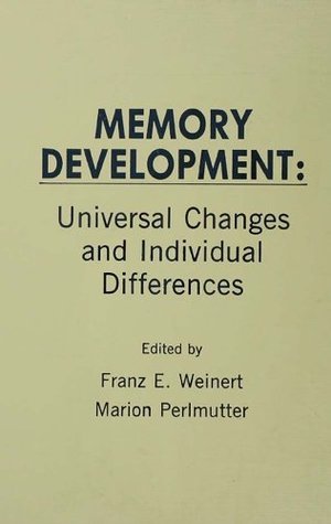 Memory Development: Universal Changes and Individual Differences by ...