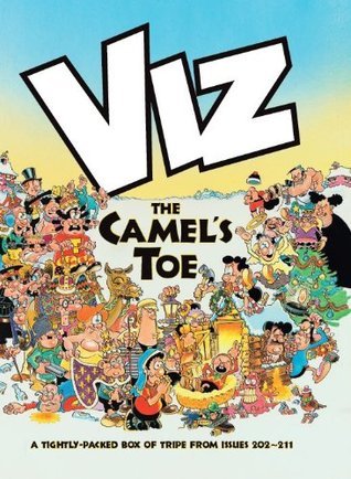 Viz Annual: The Camel Toes: 2013 by Viz Magazine | Goodreads