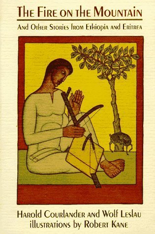 The Fire on the Mountain, and Other Stories from Ethiopia and Eritrea ...