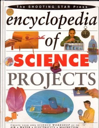 Encyclopedia of science projects by Pam Robson | Goodreads
