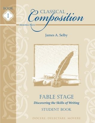 Classical Composition: Fable Stage Student Book by James A. Selby ...