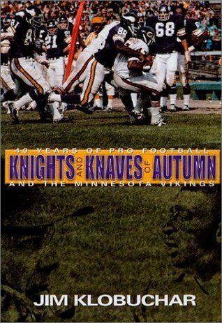 Knights and Knaves of Autumn: 40 Years of Pro Football and the ...