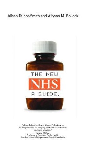 The New NHS: A Guide by Nick McNally | Goodreads