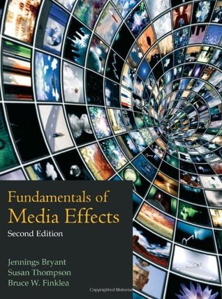Fundamentals of Media Effects by Jennings Bryant | Goodreads