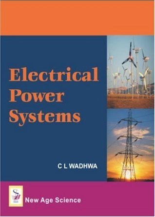 Electrical Power Systems by C.L. Wadhwa | Goodreads