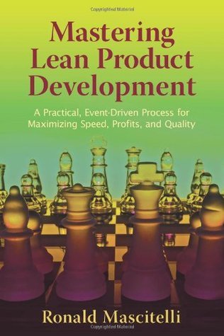 Mastering Lean Product Development: A Practical, Event-Driven Process ...