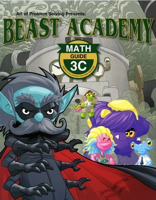 Beast Academy (Math Guide 3C) by Jason Batterson | Goodreads