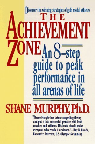The Achievement Zone: An Eight-step Guide to Peak Performance by Shane ...