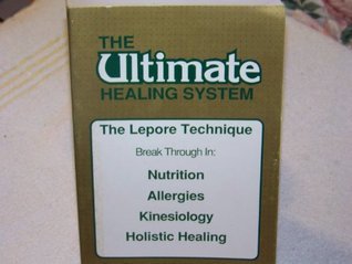The Ultimate Healing System by Donald Lepore | Goodreads