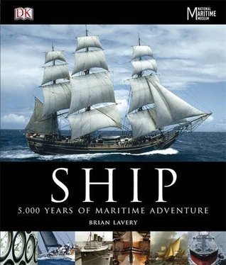 Ship by Brian Lavery | Goodreads