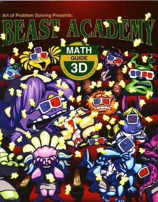 Beast Academy (Math Guide 3D) by Jason Batterson | Goodreads