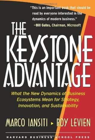 The Keystone Advantage: What the New Dynamics of Business Ecosystems ...
