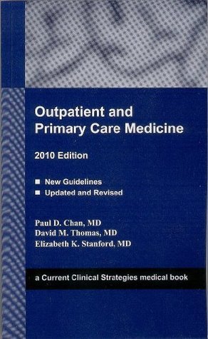 Outpatient and Primary Care Medicine by Paul D. Chan | Goodreads