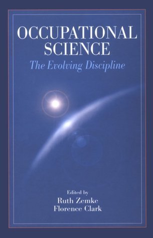 Occupational Science: The Evolving Discipline by Ruth Zemke | Goodreads