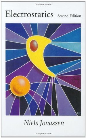 Electrostatics by Niels Jonassen | Goodreads