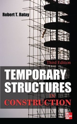 Temporary Structures in Construction, Third Edition by Robert Ratay ...