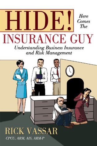Hide! Here Comes The Insurance Guy: Understanding Business Insurance ...