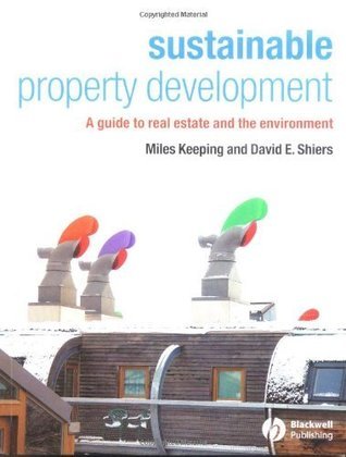 Sustainable Property Development: A Guide to Real Estate and the ...