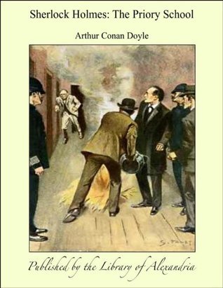 The Adventure of the Priory School by Arthur Conan Doyle | Goodreads