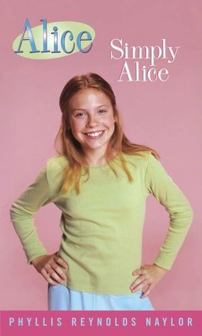 Simply Alice by Phyllis Reynolds Naylor | Goodreads