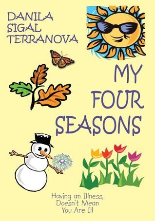 My Four Seasons:Having an Illness, Doesn't Mean You Are Ill by Danila ...