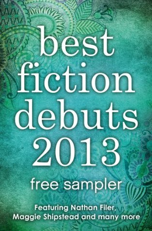 Best Fiction Debuts 2013: Free Sampler by Nathan Filer | Goodreads