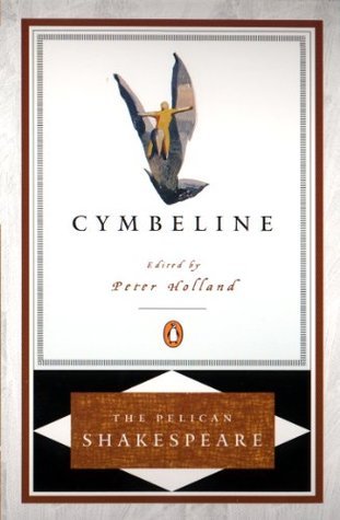 Cymbeline (The Pelican Shakespeare) by William Shakespeare | Goodreads