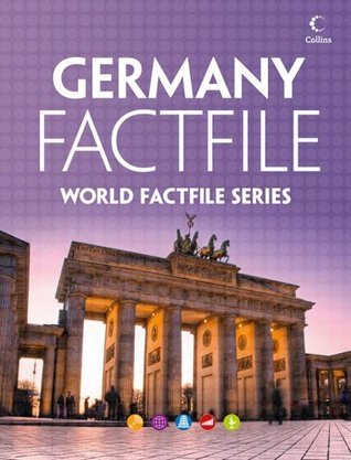 Germany Factfile: An encyclopaedia of everything you need to know about ...