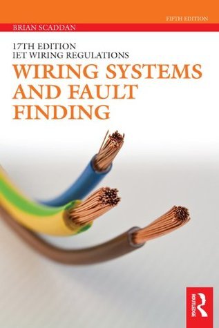 Wiring Systems and Fault Finding: for Installation Electricians by ...