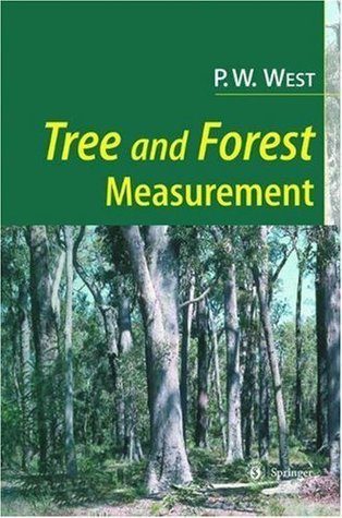 Tree and Forest Measurement by P.W. West | Goodreads