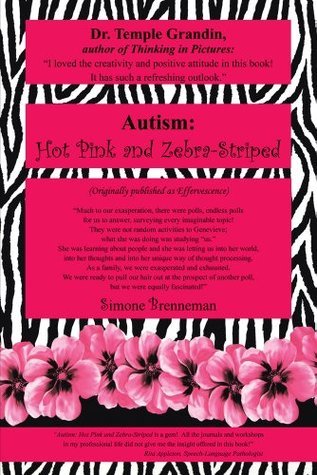 Autism: Hot Pink and Zebra-Striped by Simone Brenneman | Goodreads