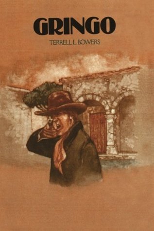 Gringo by Terrell L. Bowers | Goodreads
