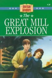 The Great Mill Explosion by JoAnn A. Grote | Goodreads