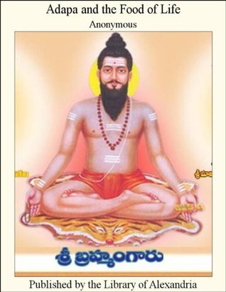 Adapa and the Food of Life by Anonymous | Goodreads