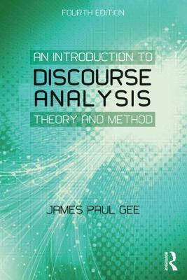 An Introduction to Discourse Analysis by James Paul Gee | Goodreads