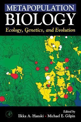 Metapopulation Biology: Ecology, Genetics, and Evolution by Ilkka A ...