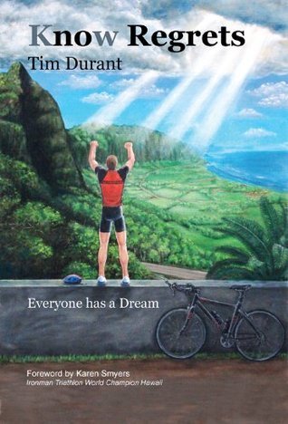 Know Regrets by Tim Durant | Goodreads