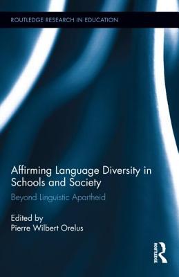 Affirming Language Diversity in Schools and Society: Beyond Linguistic ...