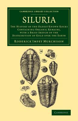 Siluria: The History of the Oldest Known Rocks Containing Organic ...