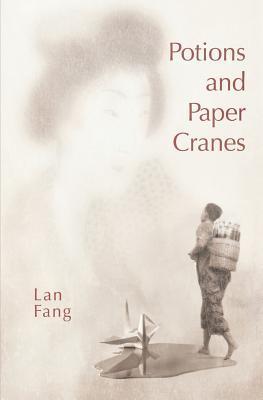 Potions and Paper Cranes by Lan Fang | Goodreads