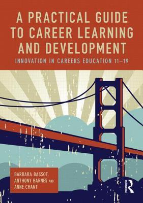 A Practical Guide to Career Learning and Development by Barbara Bassot ...